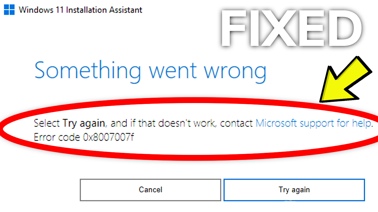 Fix: Error 0x8007007f in Windows 11 Installation Assistant - Tech Based