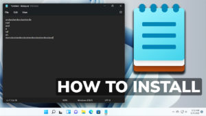 How to Install the New Notepad on Windows 11 (Any Version) - Tech Based