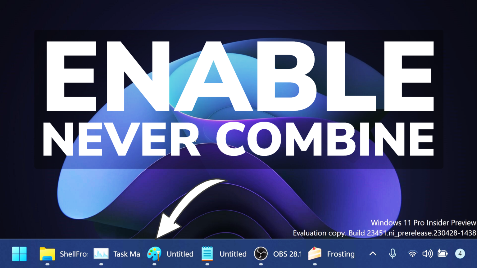 How to Enable Never Combine Taskbar Icons in Windows 11 (Preview ...