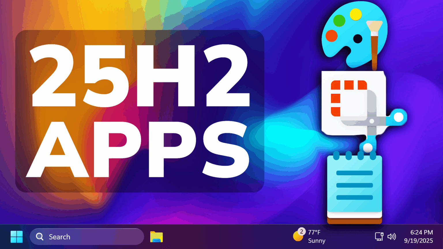 New Windows 11 25H2 App Updates – Paint, Notepad and Snipping Tool with ...