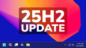 Biggest Windows 11 25H2 December Update in the Main Release – New ...
