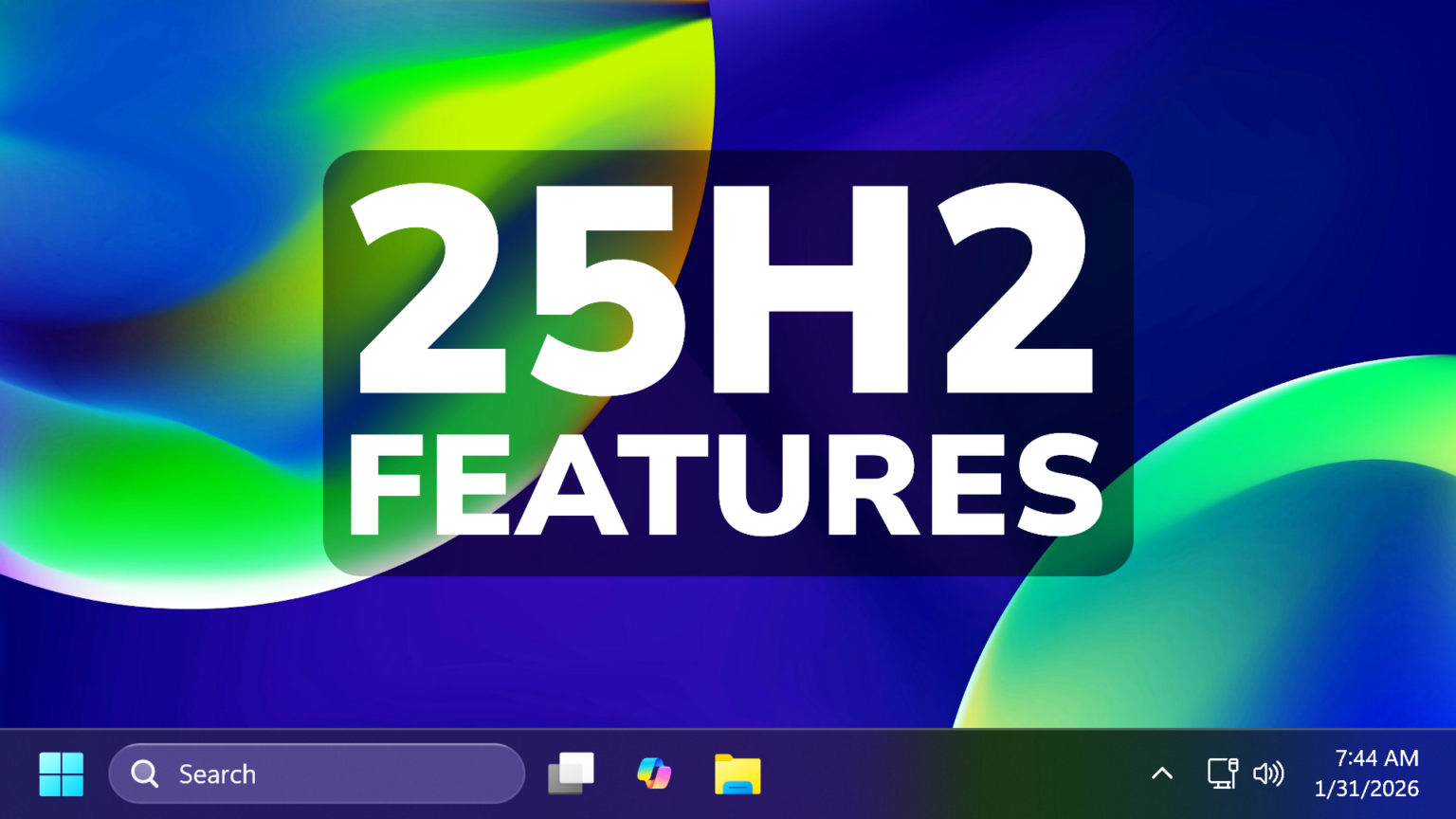 How to Enable All New Features in the Biggest Windows 11 25H2 January ...