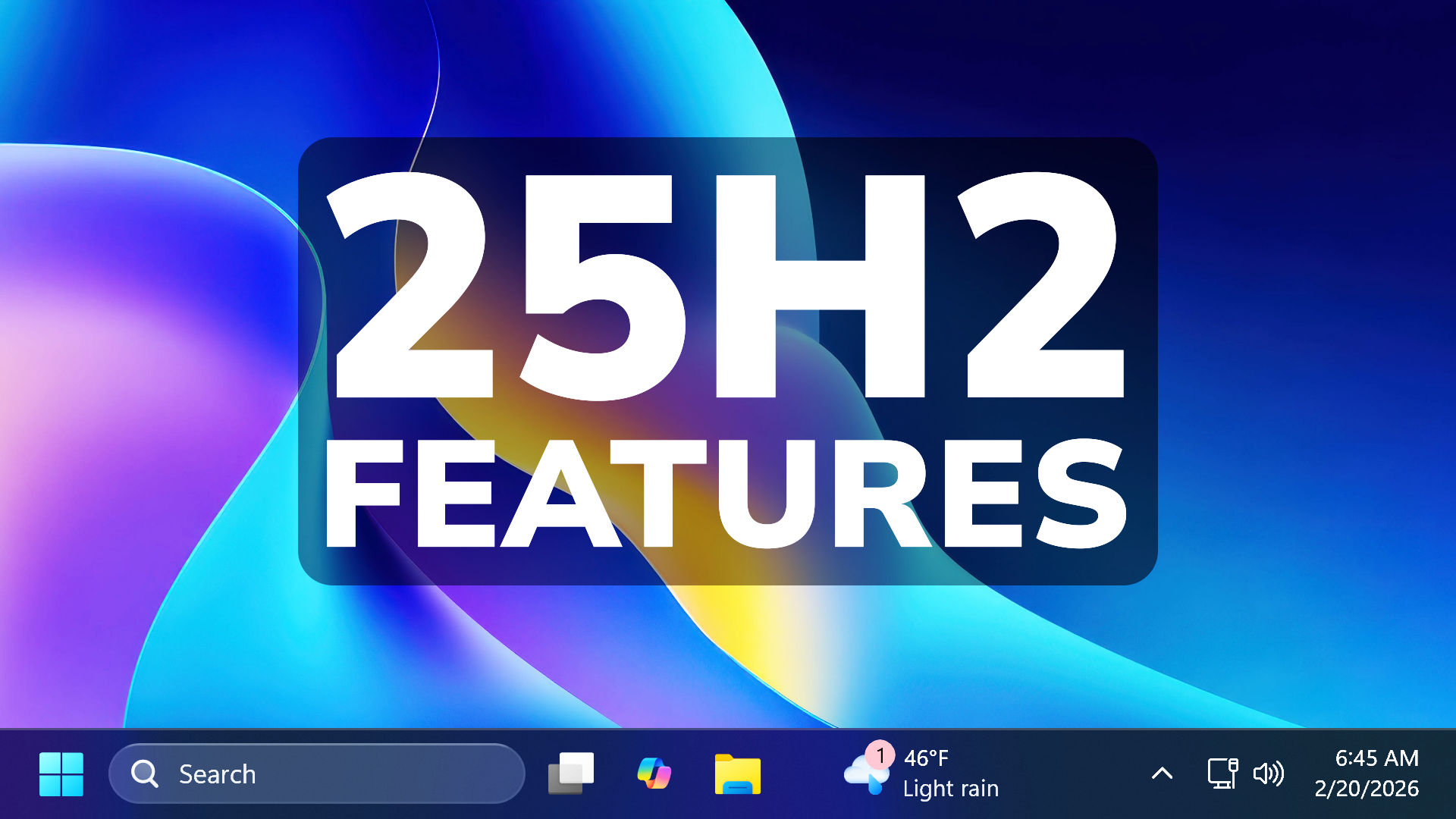 How to Enable All New Features in Windows 11 25H2 Big February 2026 ...