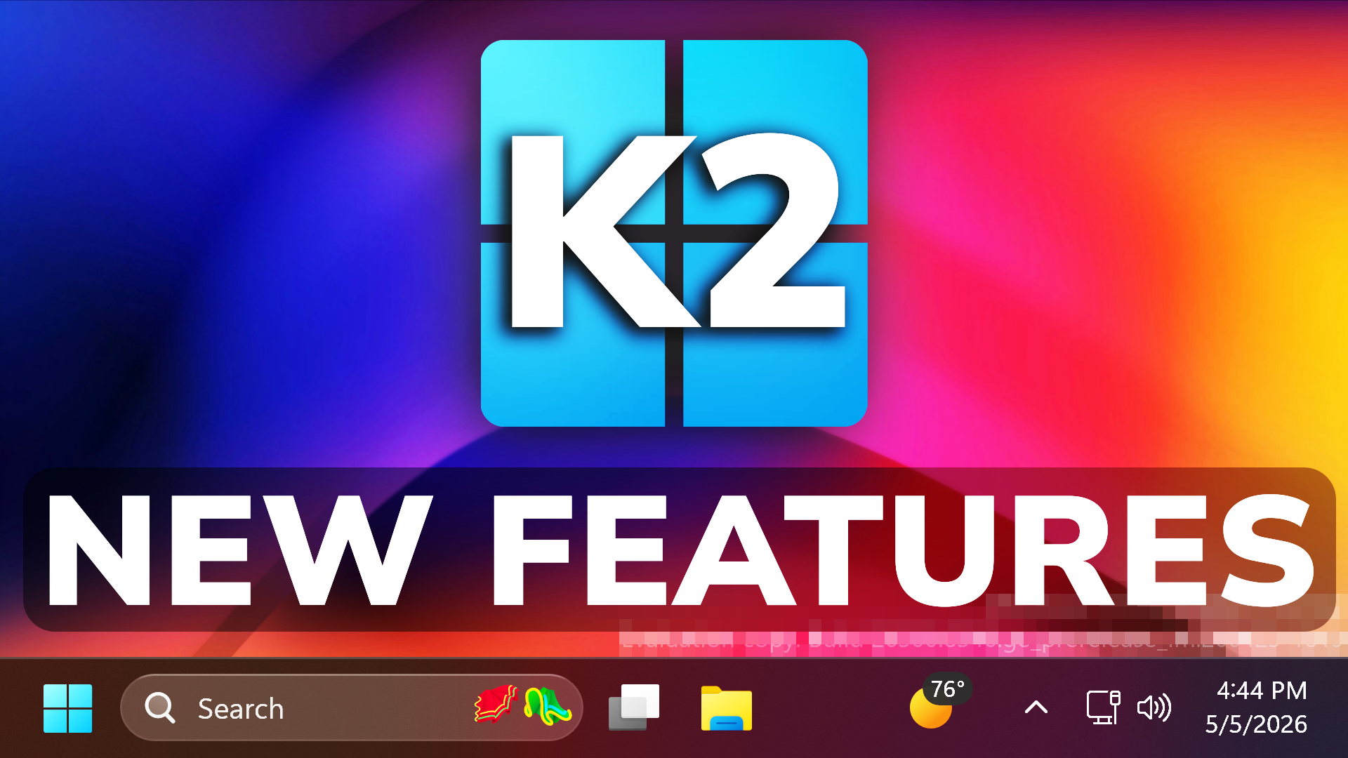 Windows K2 – All New Features Released so far (May 2026) - Tech Based